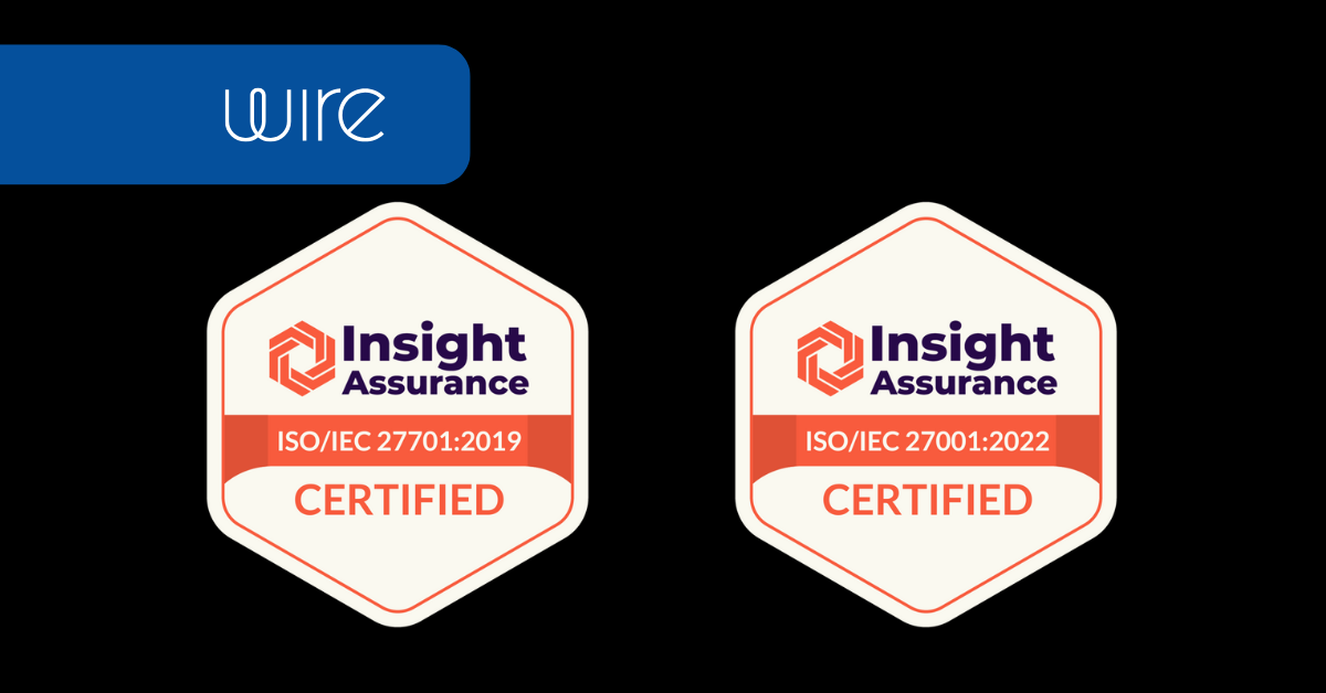 How Wire Achieved ISO 27001 & 27701 Certification | Interview